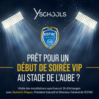 Dans la peau d’un VIP à l’ESTAC ! – 21 février 2023 – Y SCHOOLS (ex ...